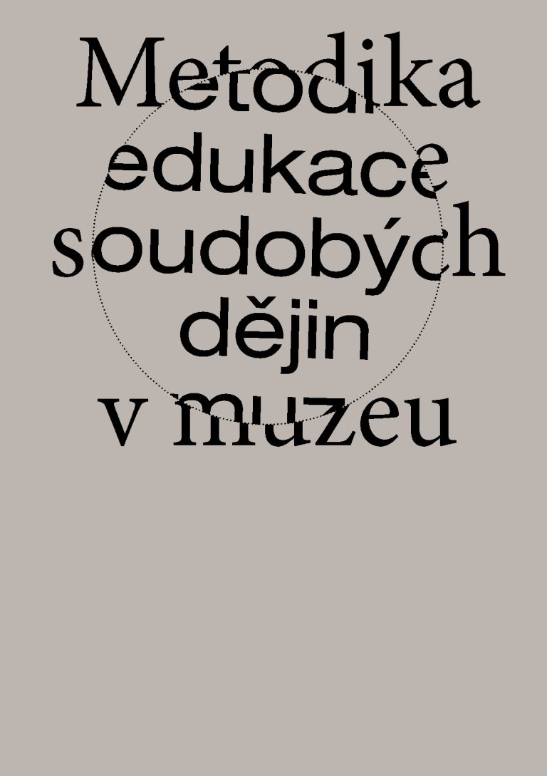 Tomáš Drobný, Václav Sixta (eds.): Metodika edukace soudobých dějin v ...